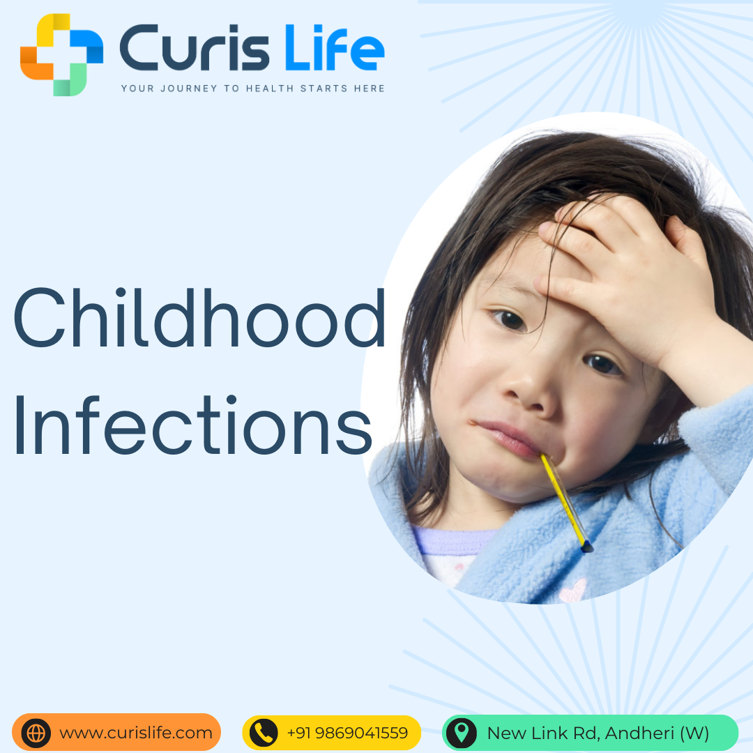Childhood Infections Treatment in Andheri | Curis Life