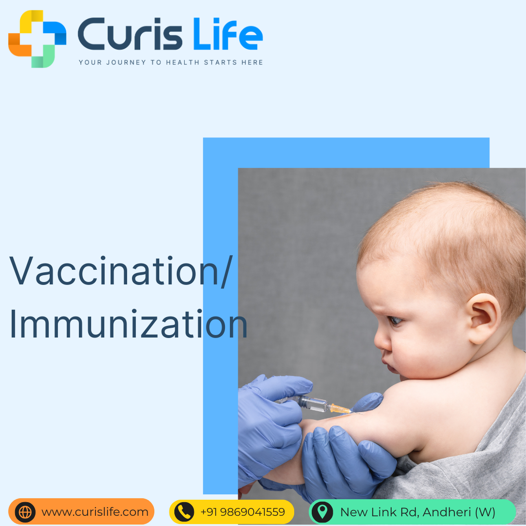 Vaccination/ Immunization in Andheri West | Curis Life Clinic
